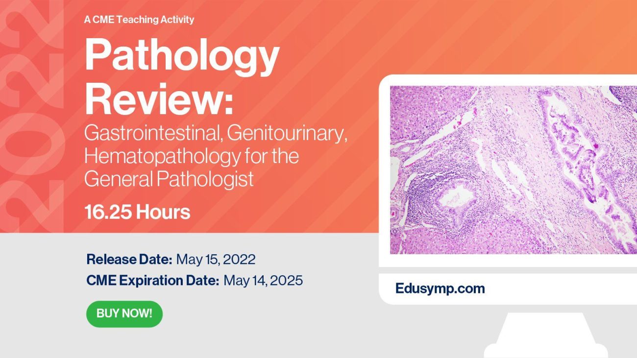 Pathology Review: Gastrointestinal, Genitourinary And Hematopathology ...